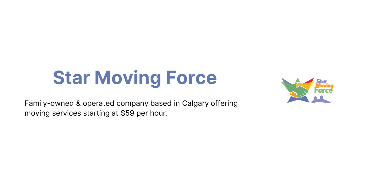 Star Moving Force | Starting at $59/hour for the best moving services in the Calgary, Alberta ...